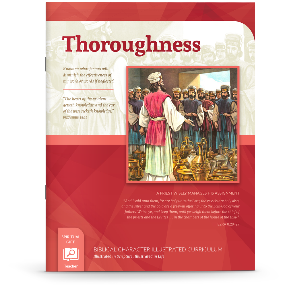 IBLP Online Store: Biblical Character Illustrated Curriculum: Thoroughness IBLP Online Store: Biblical Character Illustrated Curriculum: Thoroughness