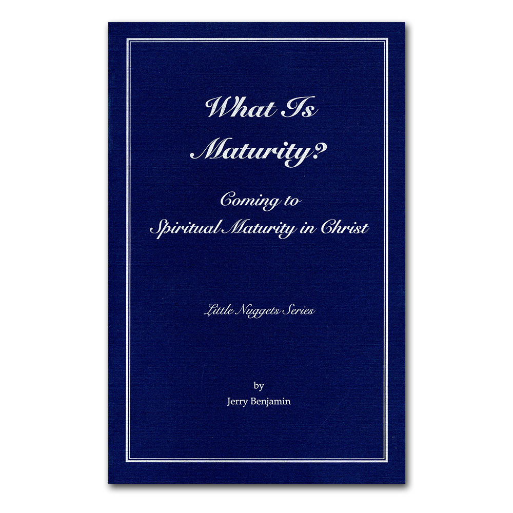IBLP Online Store: What is Maturity? Coming to Spiritual Maturity in Christ